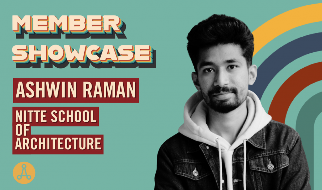 MEMBER SHOWCASE: ASHWIN RAMAN - AIAS